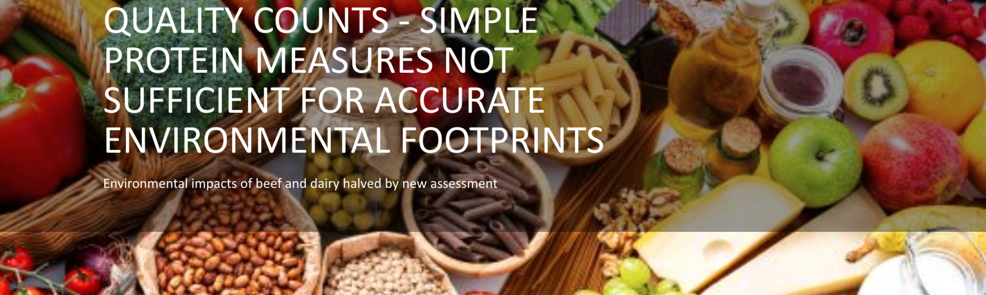 Quality Counts - Simple Protein Measures Not Sufficient for Accurate Environmental Footprints ...