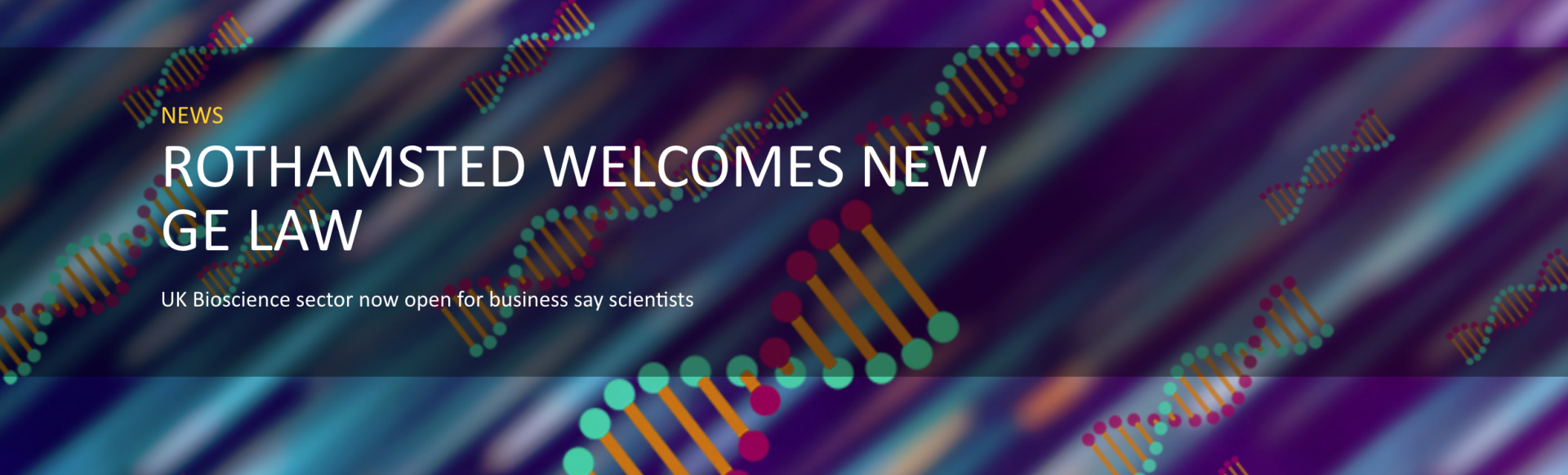 Rothamsted Welcomes New GE Law | The Farming Forum